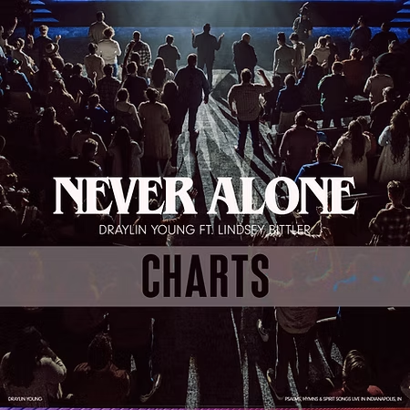 Never Alone - Charts – Draylin Young Music
